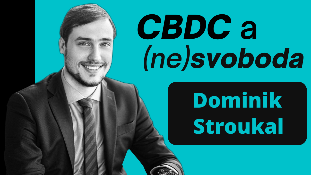 CBDC a (ne)svoboda | Dominik Stroukal #6 | Stream